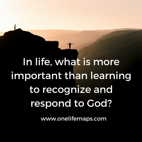Recognizing and Responding to God - Listen to My Life
